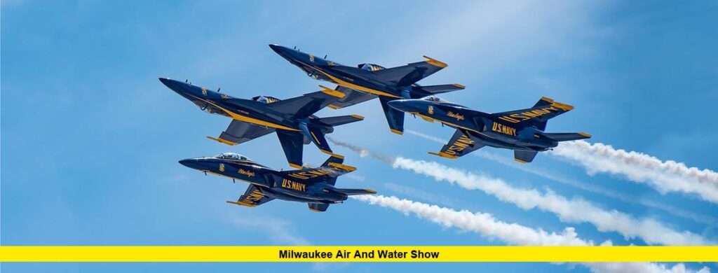 Milwaukee Air and Water Show Soars into Action with Blue Angels This ...