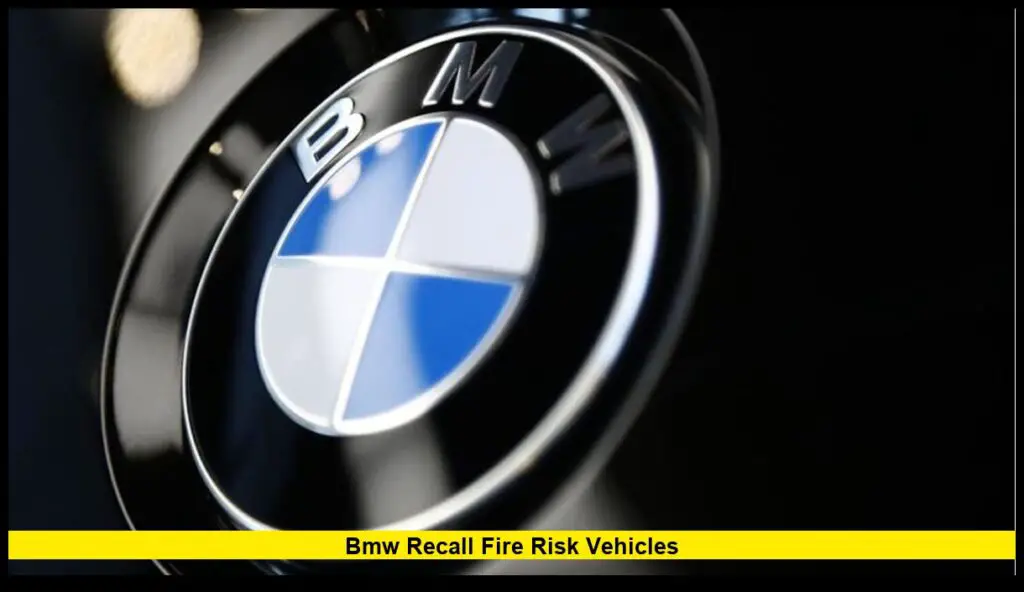 BMW Recall Fire Risk Vehicles: Everything U.S. Owners Need to Know