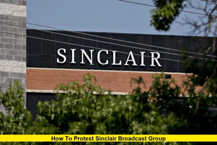 How to Protest Sinclair Broadcast Group: A Complete Guide for Viewers