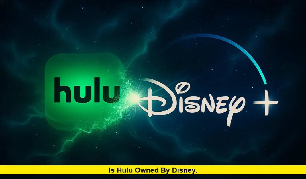 Is Hulu Owned by Disney? The Full Story Behind the Streaming Giant