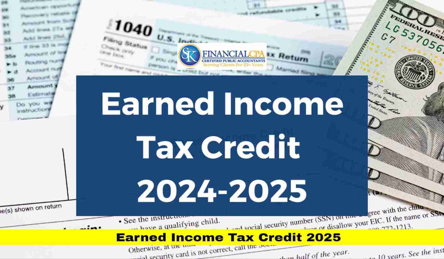 Earned Income Tax Credit 2025: Updated Amounts and Eligibility