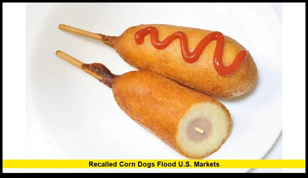 Recalled Corn Dogs: Massive Food Recall Sparks Nationwide Concern