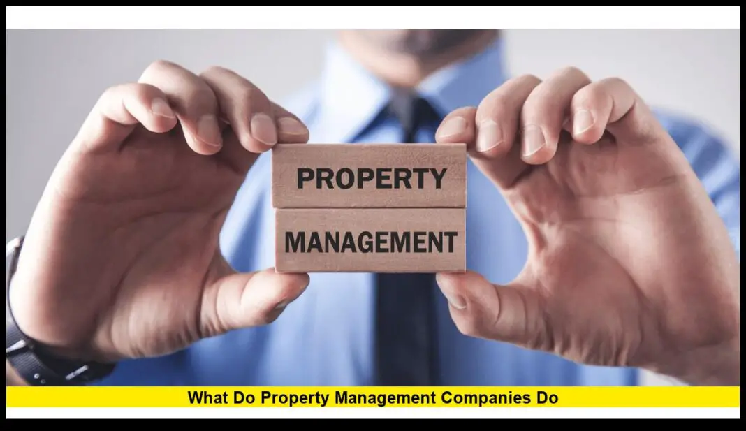 What Do Property Management Companies Do? Complete Guide for Property ...