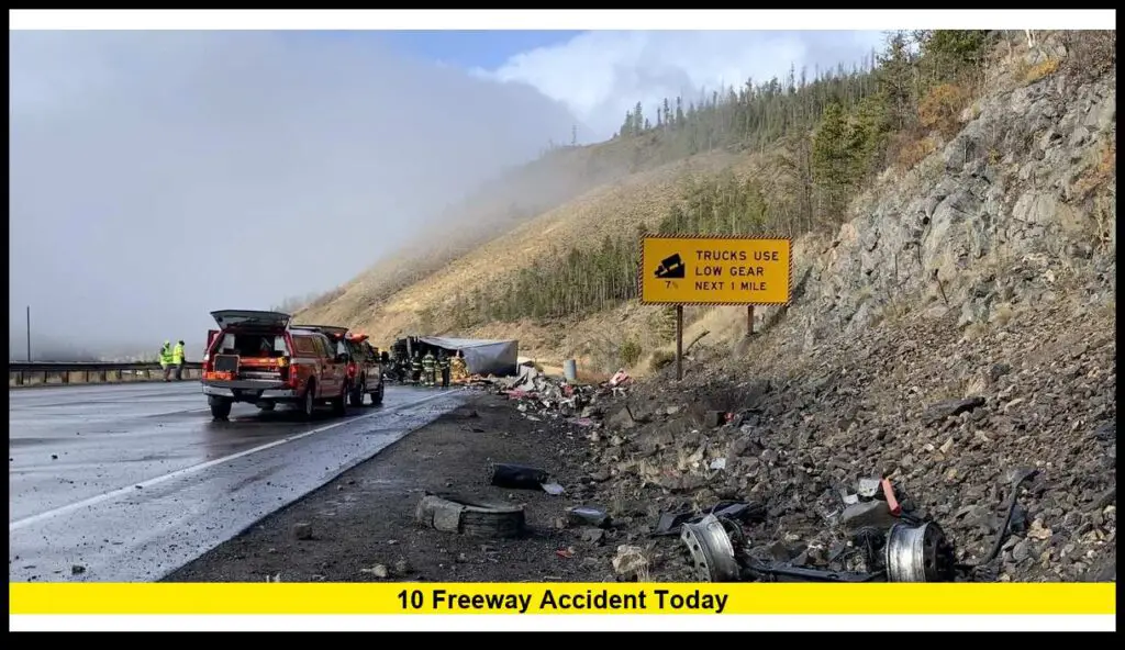 10 Freeway Accident Today: Latest Updates on the Deadly Crash Along I ...