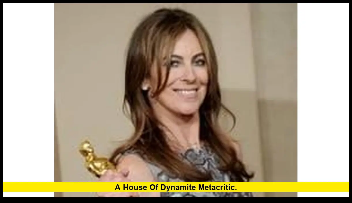 A HOUSE OF DYNAMITE METACRITIC: KATHRYN BIGELOW’S NEW THRILLER IGNITES ...