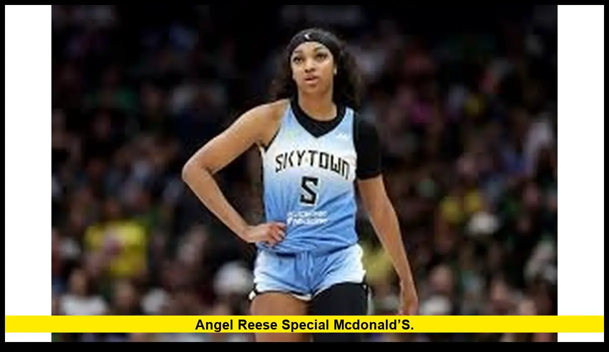 Angel Reese Special McDonald’s: First-Ever Female Athlete Meal Launches ...