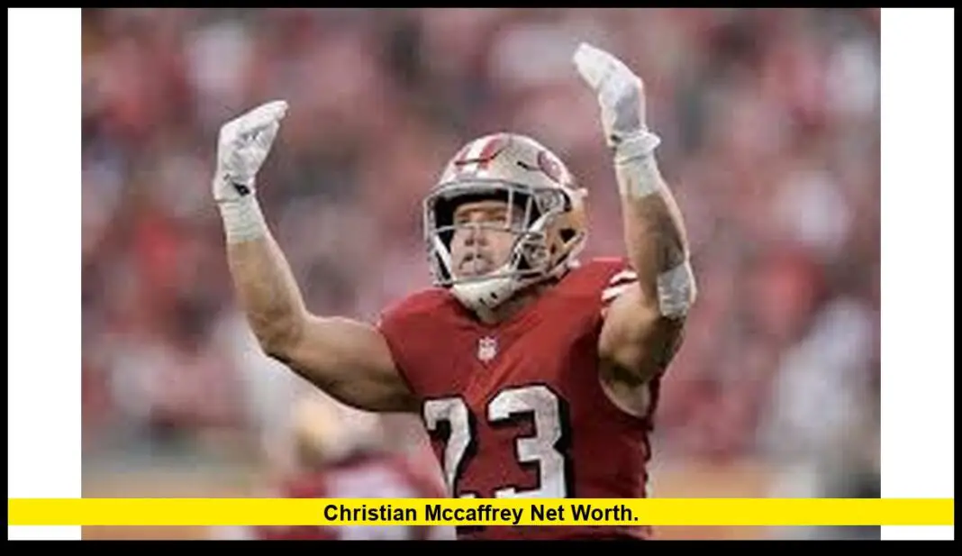 Christian McCaffrey Net Worth: Inside the Fortune of the NFL’s Highest ...