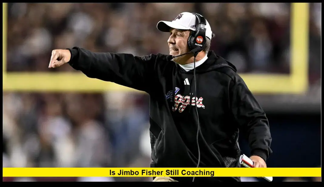 Is Jimbo Fisher Still Coaching? Here’s His Current Role and What Could ...