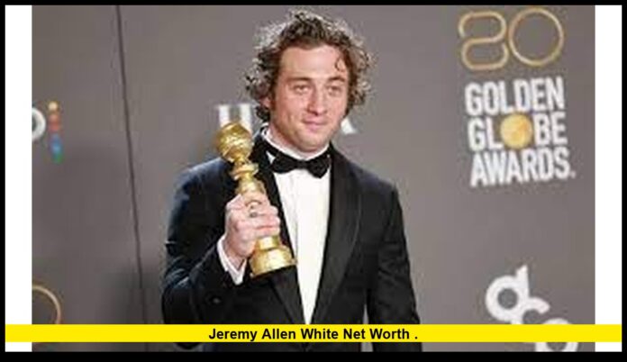 Jeremy Allen White Net Worth in 2025: A Complete Breakdown of His ...