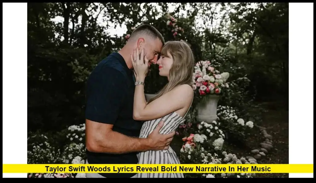 Taylor Swift Woods Lyrics: A Bold New Chapter in Her Songwriting