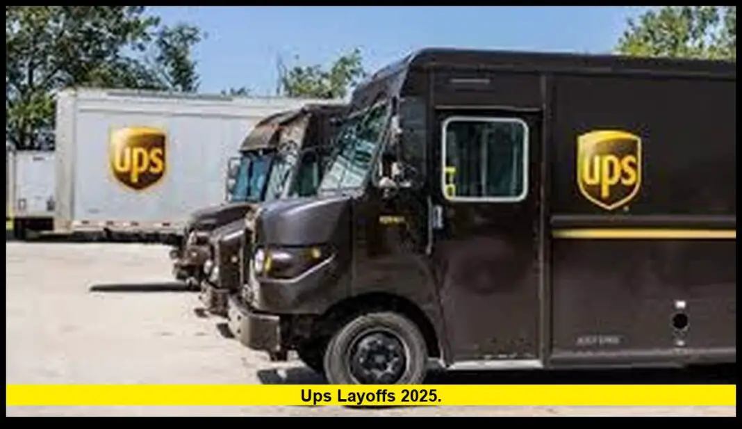 UPS Layoffs 2025: Inside the Massive Workforce Shakeup at United Parcel ...