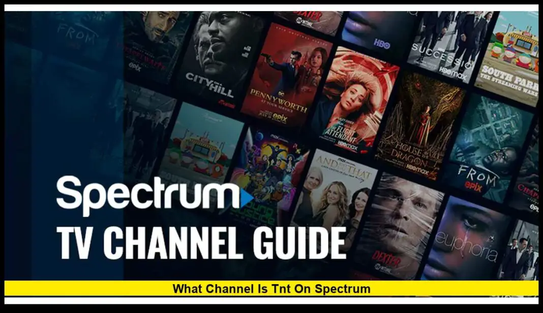 What Channel Is TNT on Spectrum: Complete Guide for Viewers Across the U.S.