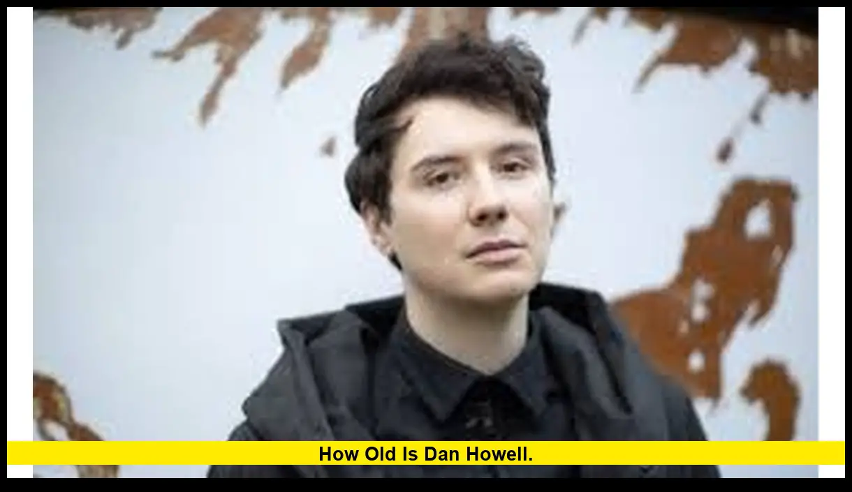 How Old Is Dan Howell? His Age and Life in 2025