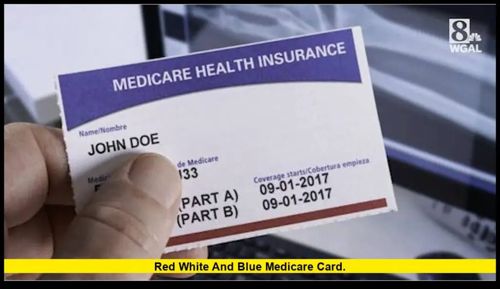 Red White and Blue Medicare Card: Everything You Need to Know in 2025