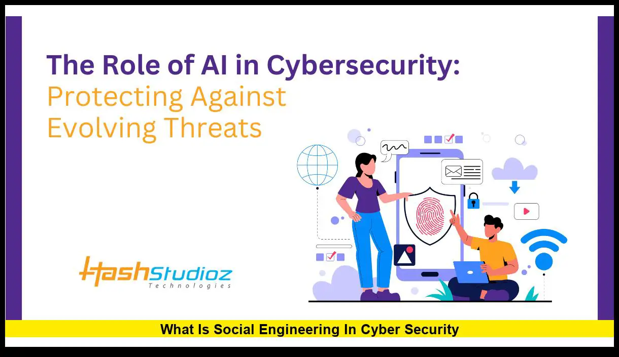 What Is Social Engineering in Cyber Security and Why It’s the Leading ...