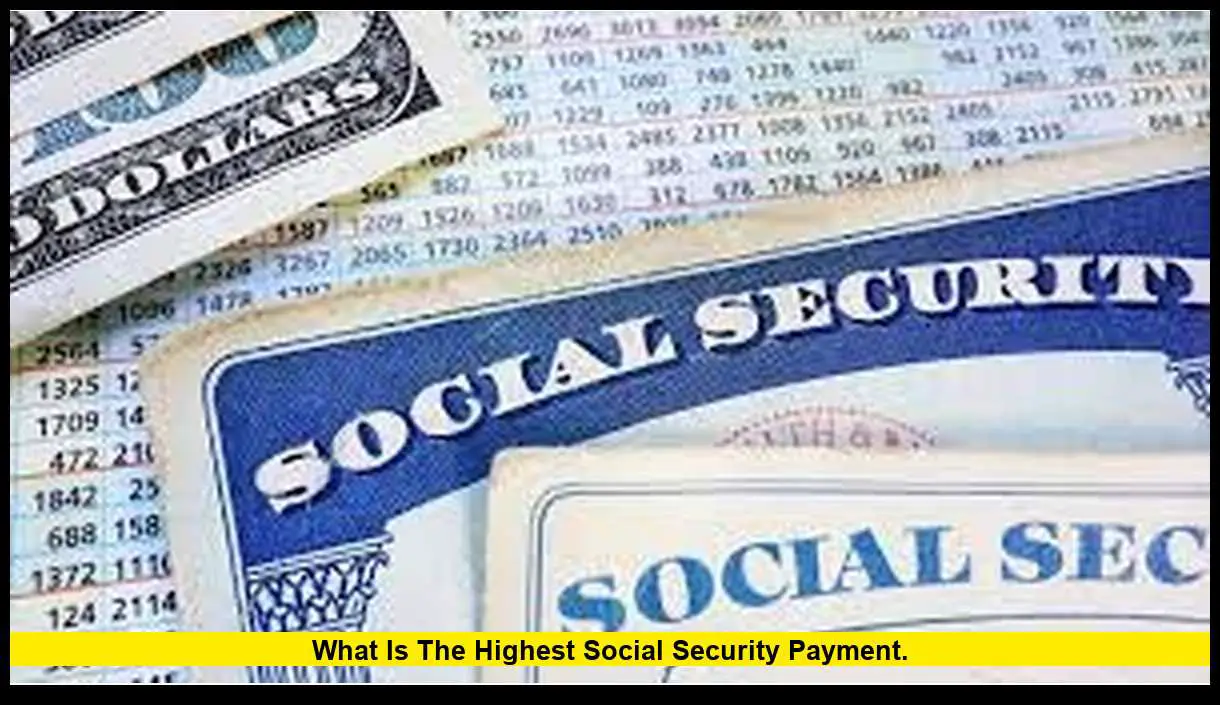 What Is the Highest Social Security Payment in 2025? A Complete ...