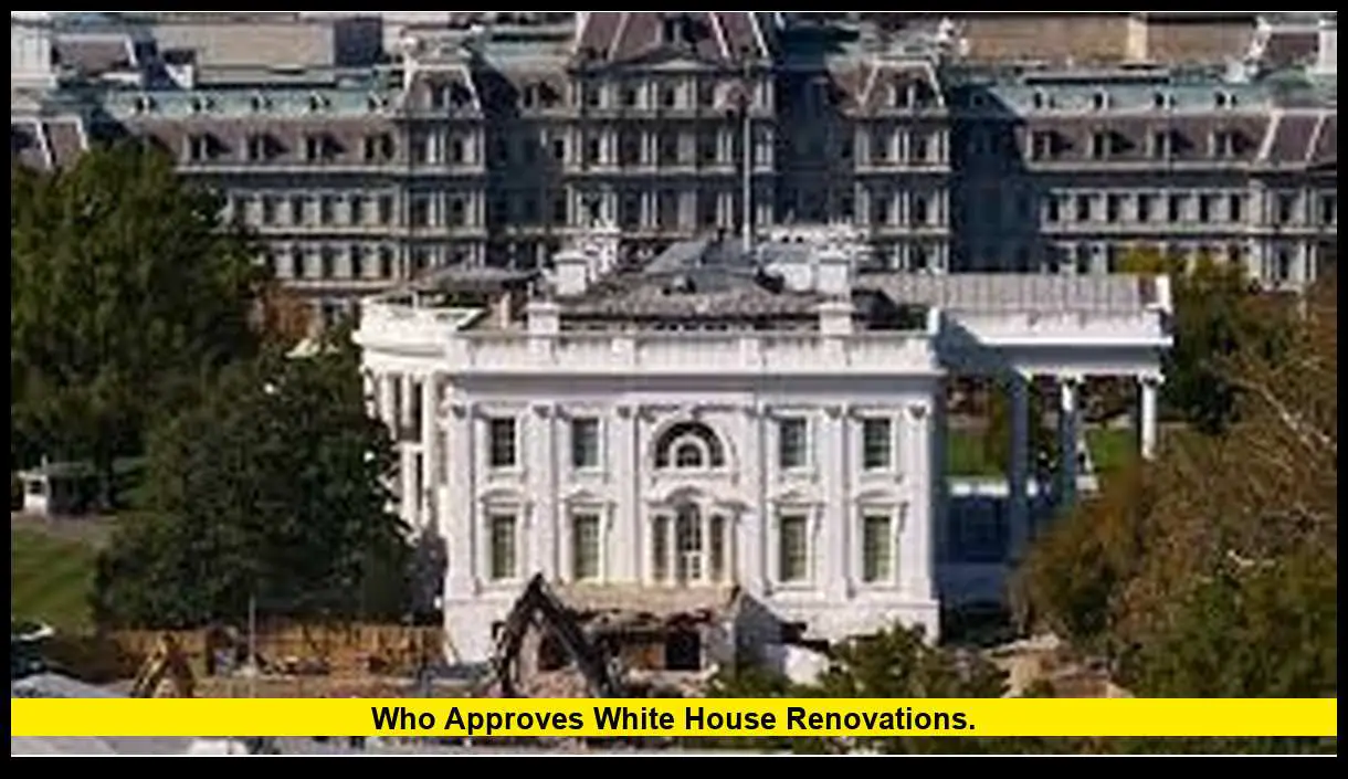 Who Approves White House Renovations? Updated 2026 Rules, Oversight ...