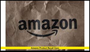 Amazon Product Recall CPSC: Major Safety Warnings Issued for Items Sold ...