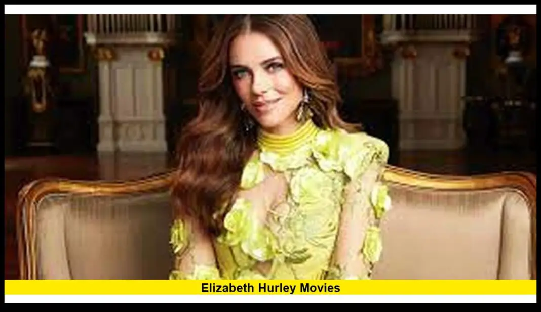 Elizabeth Hurley Movies: Her Latest Roles and Career Highlights in 2025