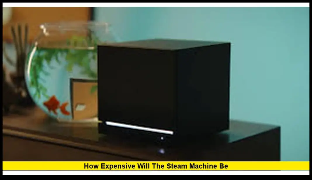 How Expensive Will the Steam Machine Be? A 2025 Update on Pricing ...