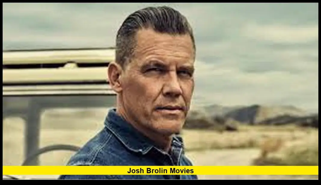Josh Brolin Movies: Latest Roles, Career Highlights, and What’s Next in ...