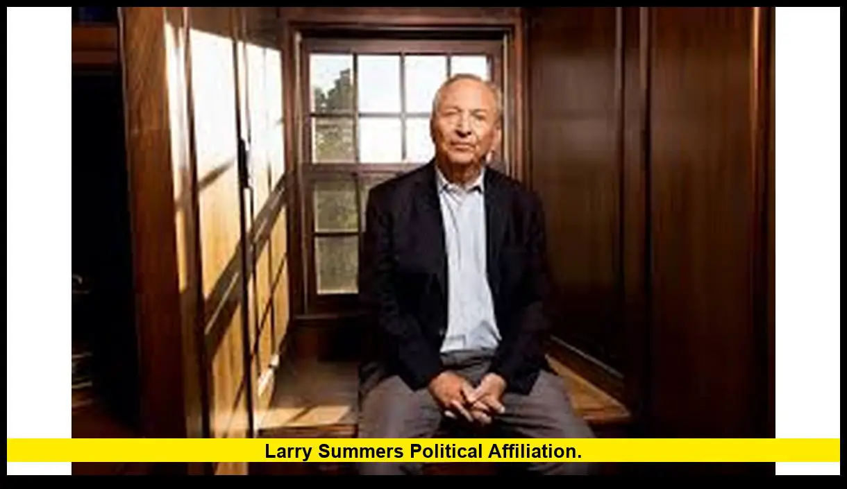LARRY SUMMERS POLITICAL AFFILIATION