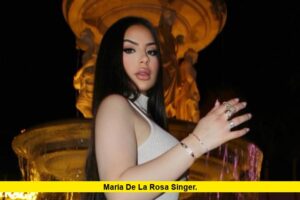 Maria De La Rosa Singer: Latest Updates on the Rising Latin Artist ...