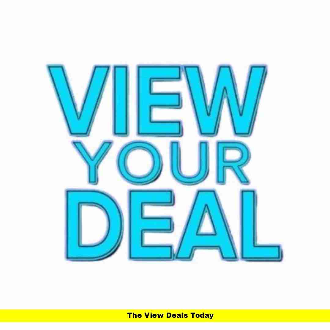 The View Deals Today: Complete Guide to Today’s Offers and How to Get Them