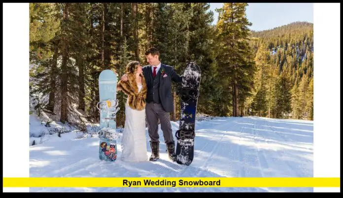 Ryan Wedding Snowboard: A Winter Ceremony That Took Love to New Heights