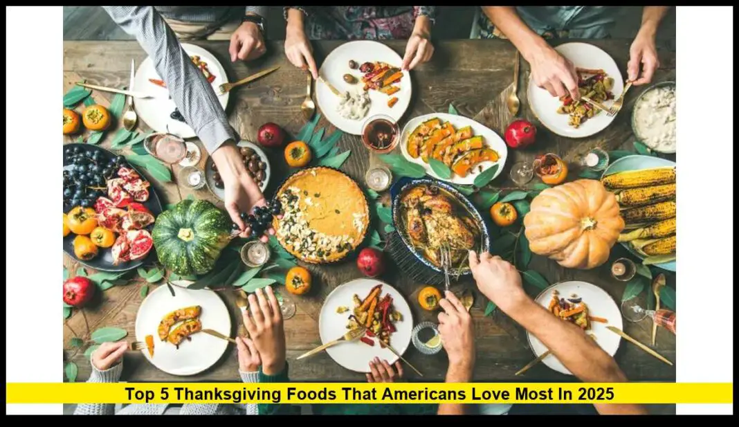 Top 5 Thanksgiving Foods That Americans Love Most in 2025