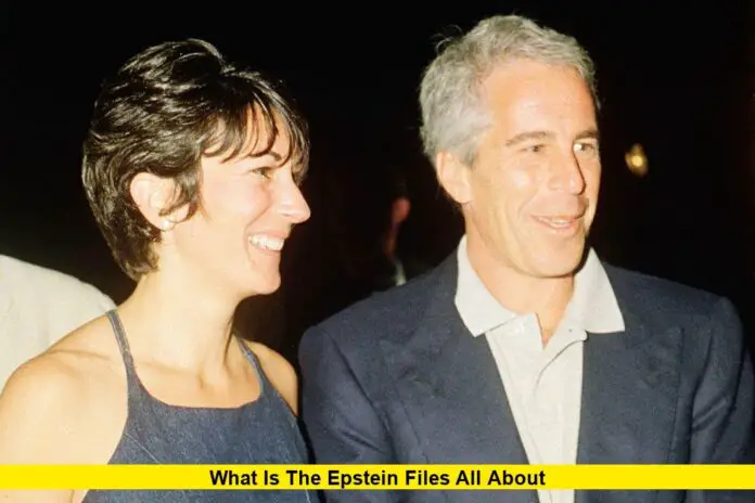 What is the Epstein Files All About
