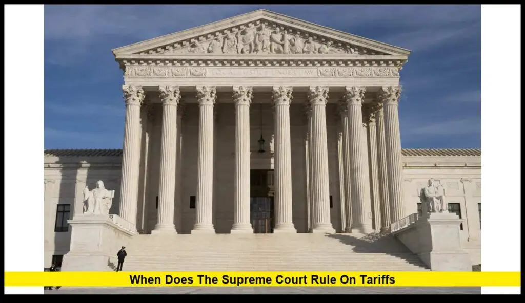 When Does the Supreme Court Rule on Tariffs: Key Dates, Legal Context ...