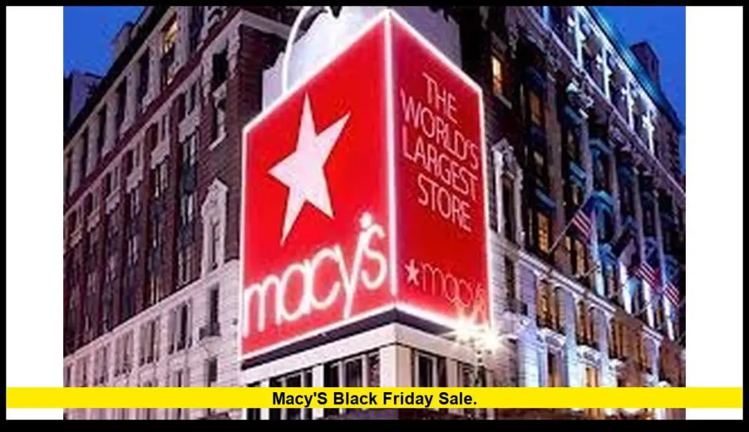Macy’s Black Friday Sale: Full 2025 Breakdown of Deals, Dates, and What ...