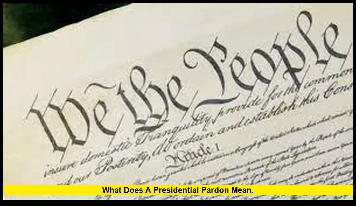 What Does a Presidential Pardon Mean?