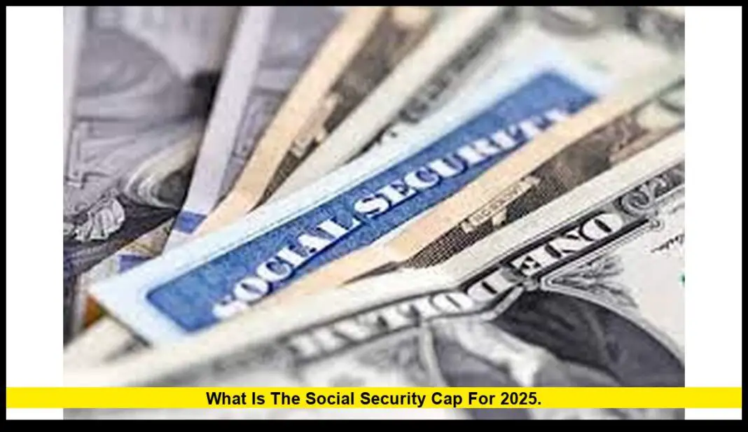What is the Social Security cap for 2025