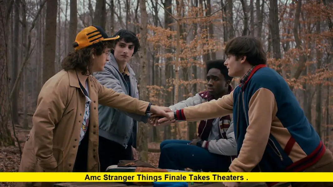 AMC Stranger Things Finale Takes Theaters — What You Need to Know