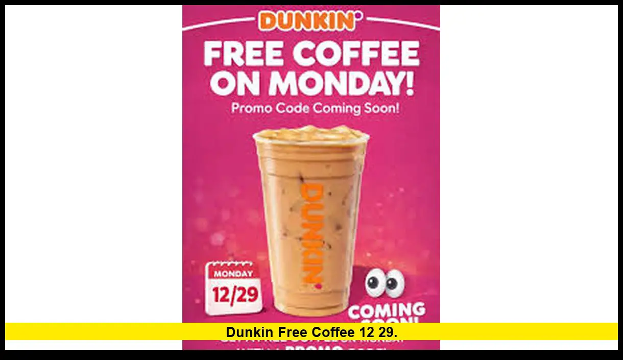 Dunkin Free Coffee 12 29: Everything You Need to Know About Today’s ...