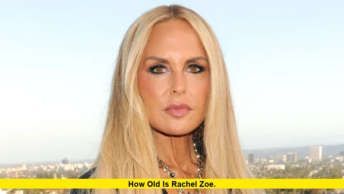 How Old Is Rachel Zoe Now? The Age of a Fashion Icon and Her Latest ...