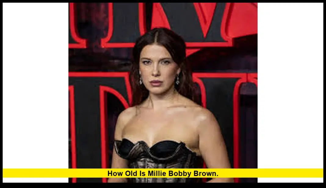 How Old Is Millie Bobby Brown in 2025
