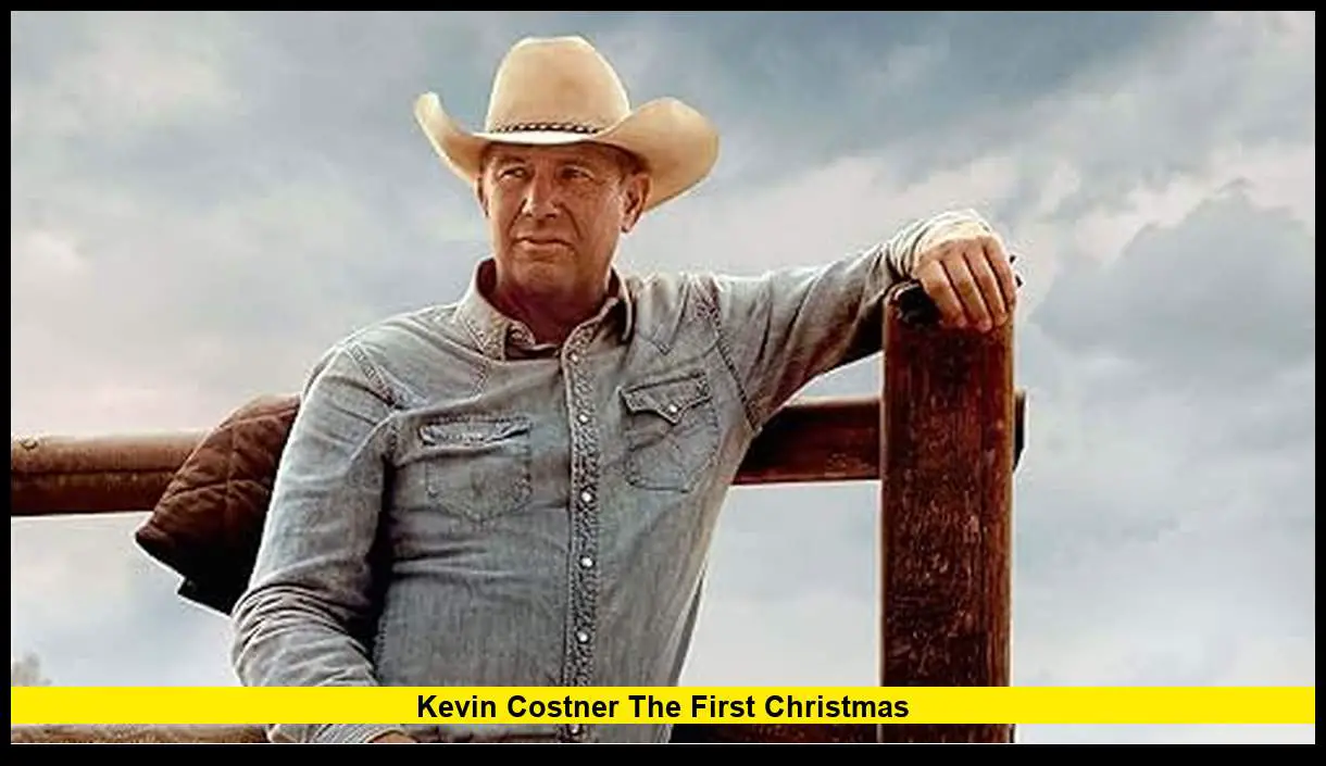 Kevin Costner The First Christmas: What We Know About the Actor’s ...