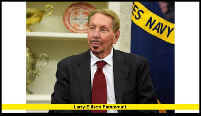 Larry Ellison Paramount: Latest Breakthrough in Media Takeover Battle