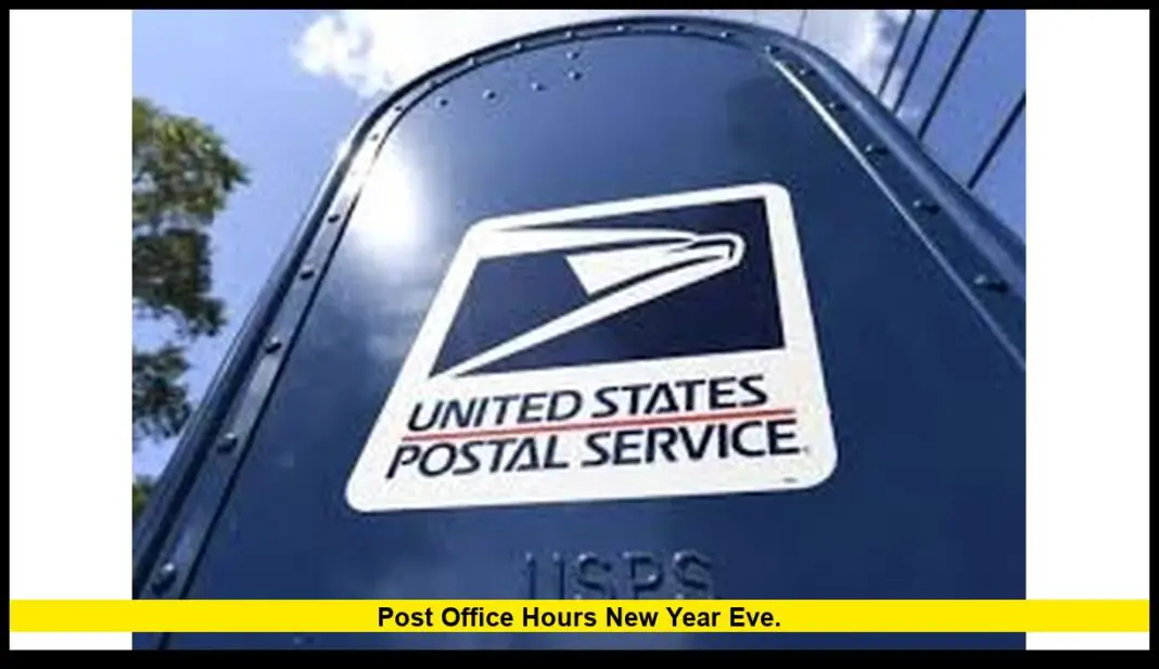 Post Office Hours New Year Eve: Everything You Need to Know for ...