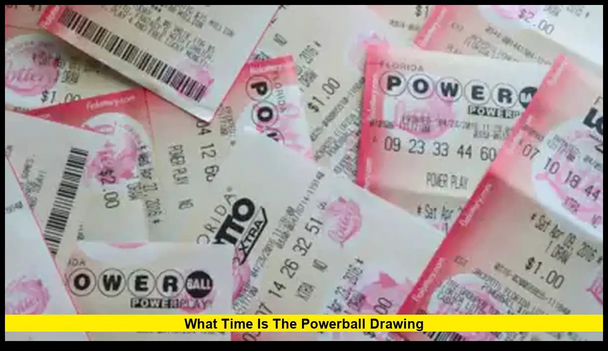 What Time Is the Powerball Drawing: Everything You Need to Know Today