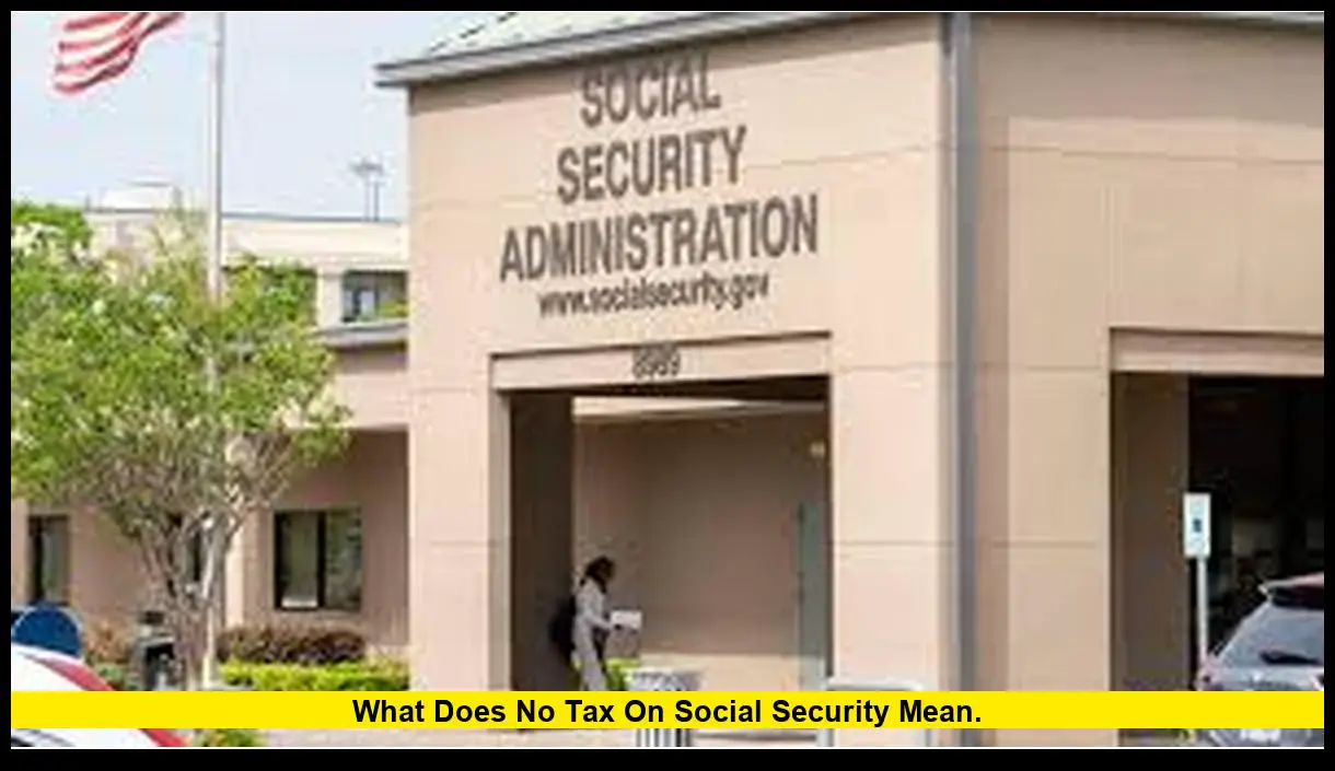 What Does No Tax on Social Security Mean