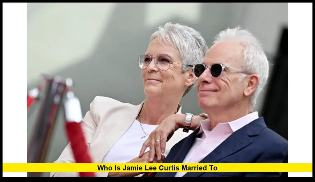 Who Is Jamie Lee Curtis Married To? A Look Inside Her 41-Year Love ...