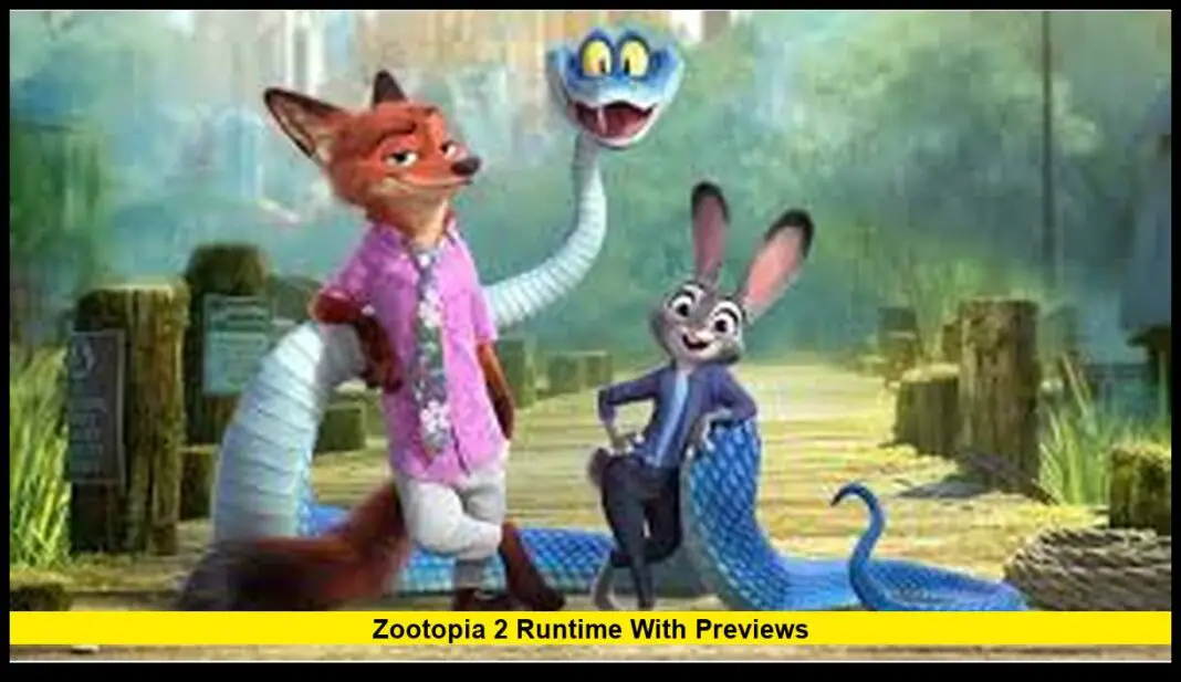 Zootopia 2 Runtime With Previews updated: What Moviegoers Should Know ...