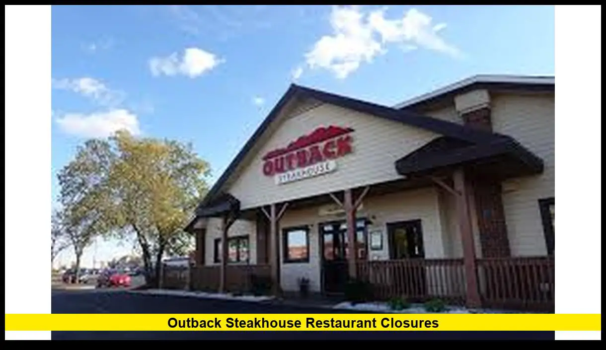 Outback Steakhouse Restaurant Closures: What’s Really Happening Across ...