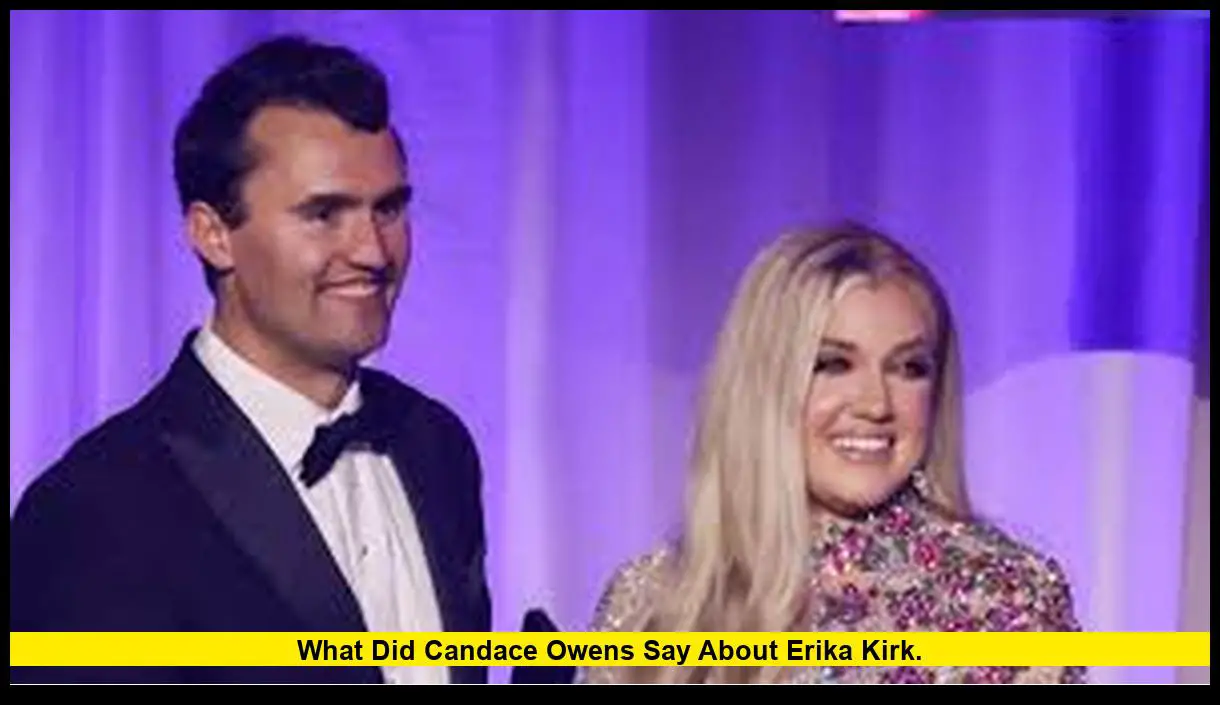 What Did Candace Owens Say About Erika Kirk? Latest Updates on ...