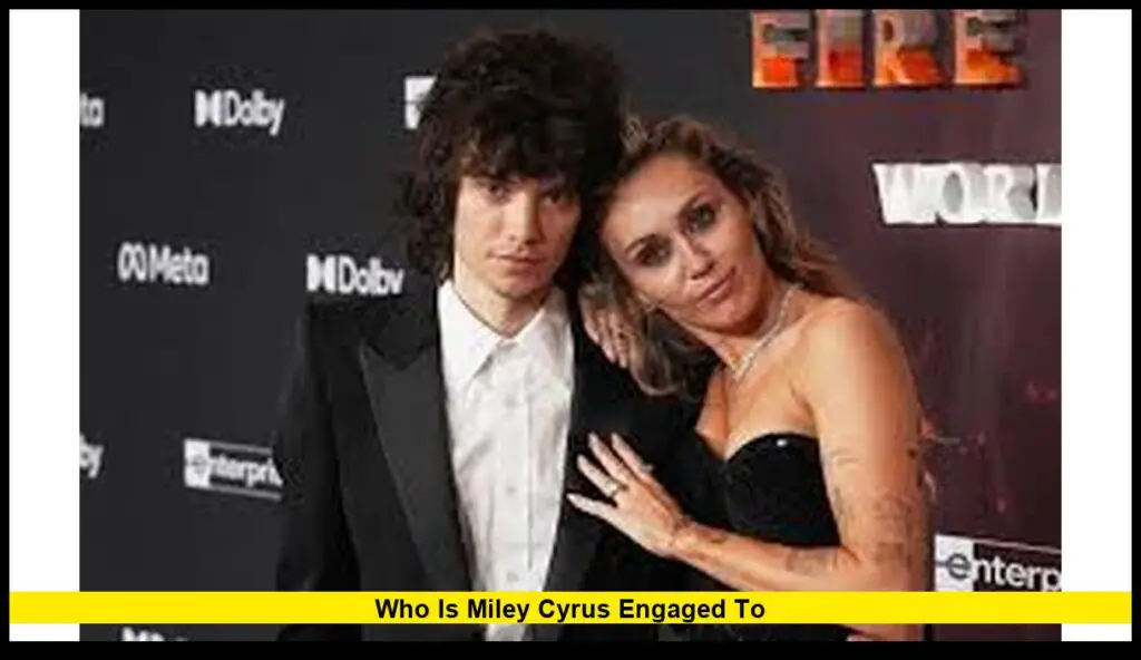 Who is Miley Cyrus Engaged To