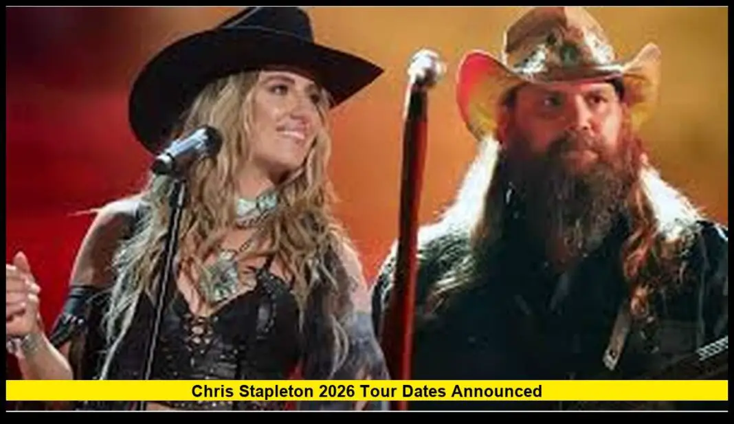 Chris Stapleton 2026 Tour Dates Announced: The Country Legend’s Biggest ...